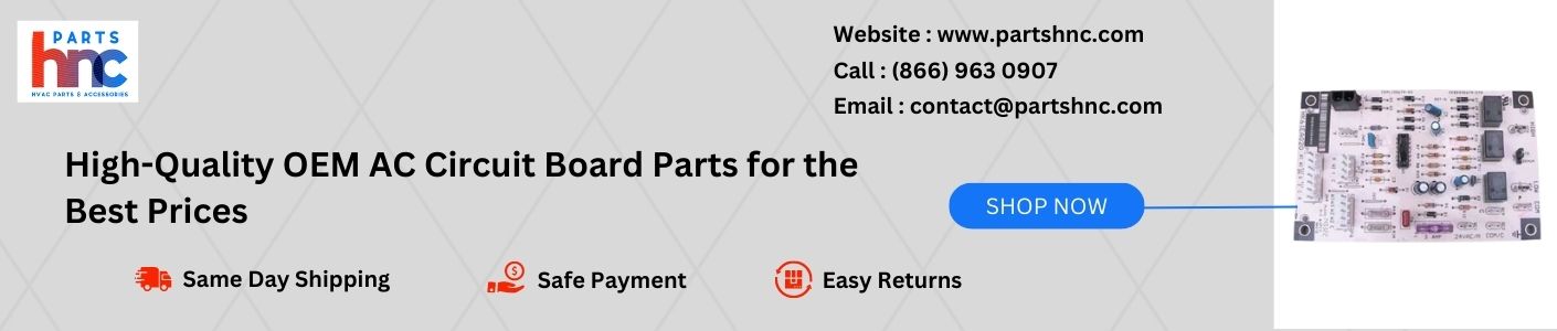 AC Circuit Board parts | Parts of A Circuit Board - PartsHnC