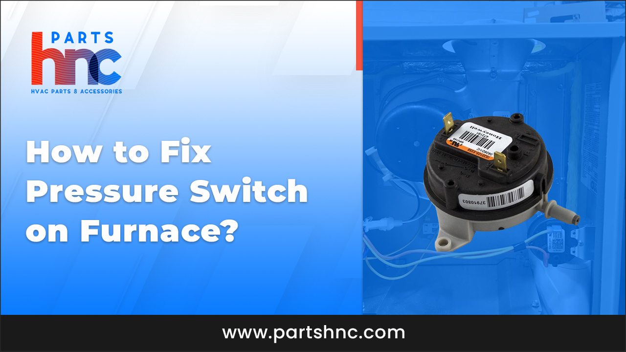 Furnace Pressure Switch Location How To Check A Pressure Switch On A