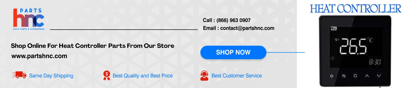 Find Top-Quality Heat Controller Parts for Efficient Heating Solutions