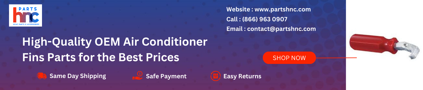 Air Conditioner Fins | Condenser fins - PartsHnC